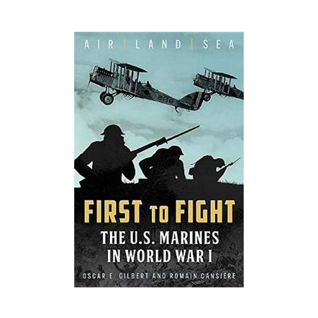 First to Fight: The U.S. Marines in World War I – National WWI Museum ...