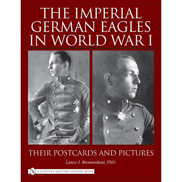 The Imperial German Eagles in World War I: Their Postcards and Picture ...