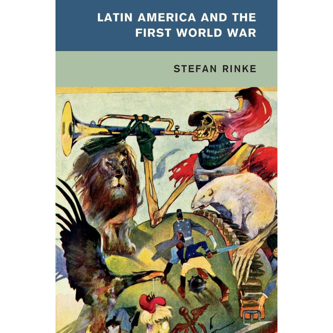 Latin America and the First World War – National WWI Museum and Memorial