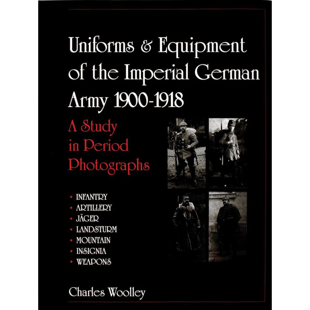 Uniforms & Equipment of the Imperial German Army 1900-1918 – National ...