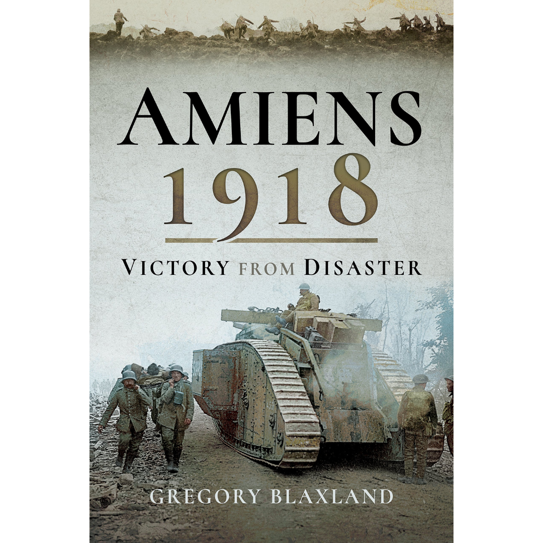 Amiens 1918: Victory from Disaster – National WWI Museum and Memorial