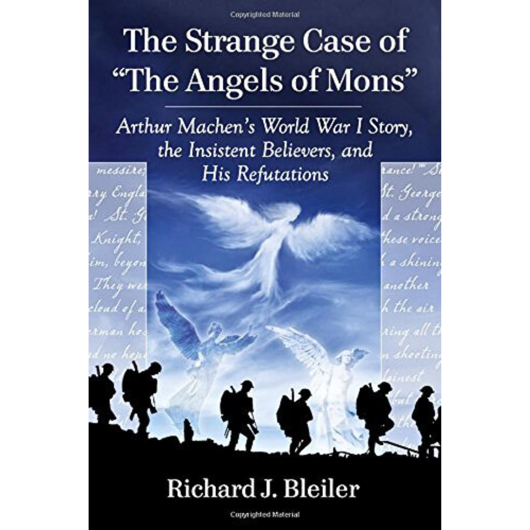 The Strange Case of ''The Angels of Mons'' – National WWI Museum and ...